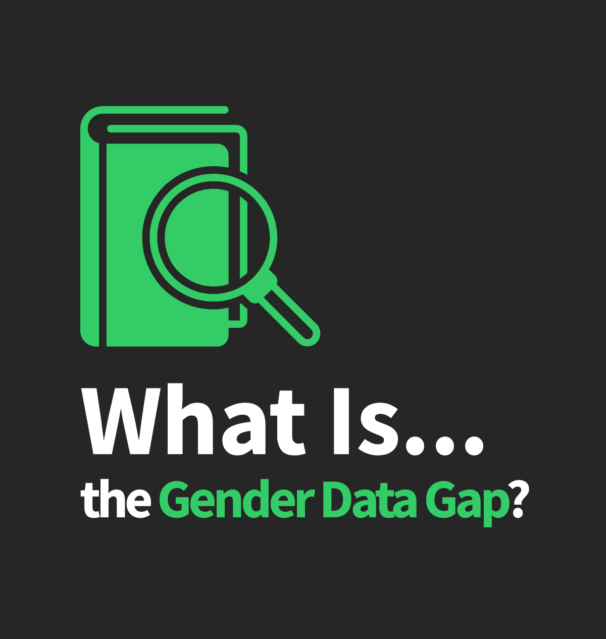 What Is the Gender Data Gap, and Why Does it Matter? – In the Balance